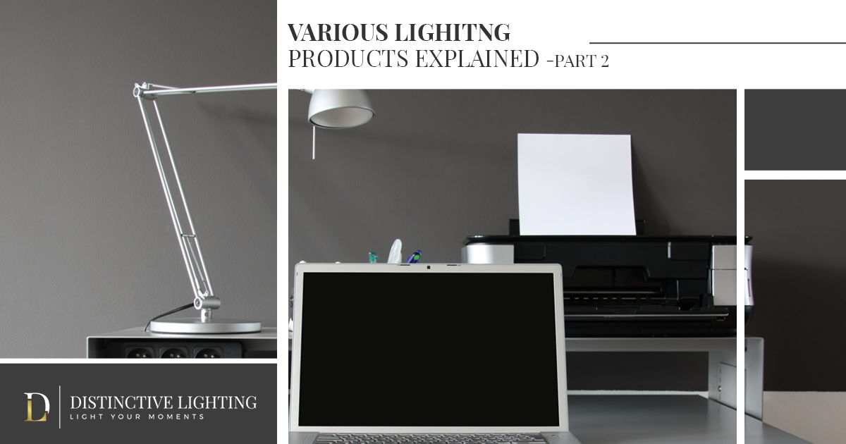 Light Fixtures Bozeman: Various Lighting Products Explained - Part Two
