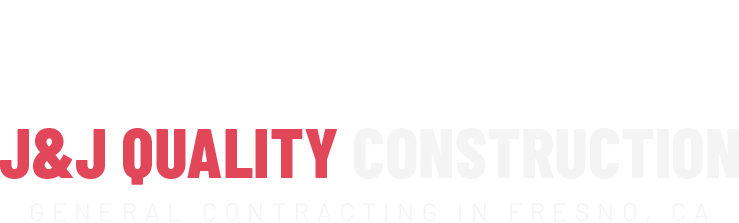 J&J Quality Construction - Top Rated General Contractors In Fresno & Clovis