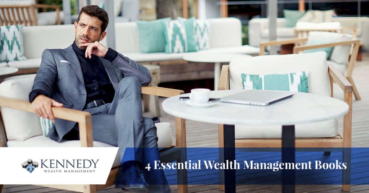 4 Essential Wealth Management Books Calabasas Financial Advisors 4 Essential Wealth Management Books Calabasas Financial Advisors