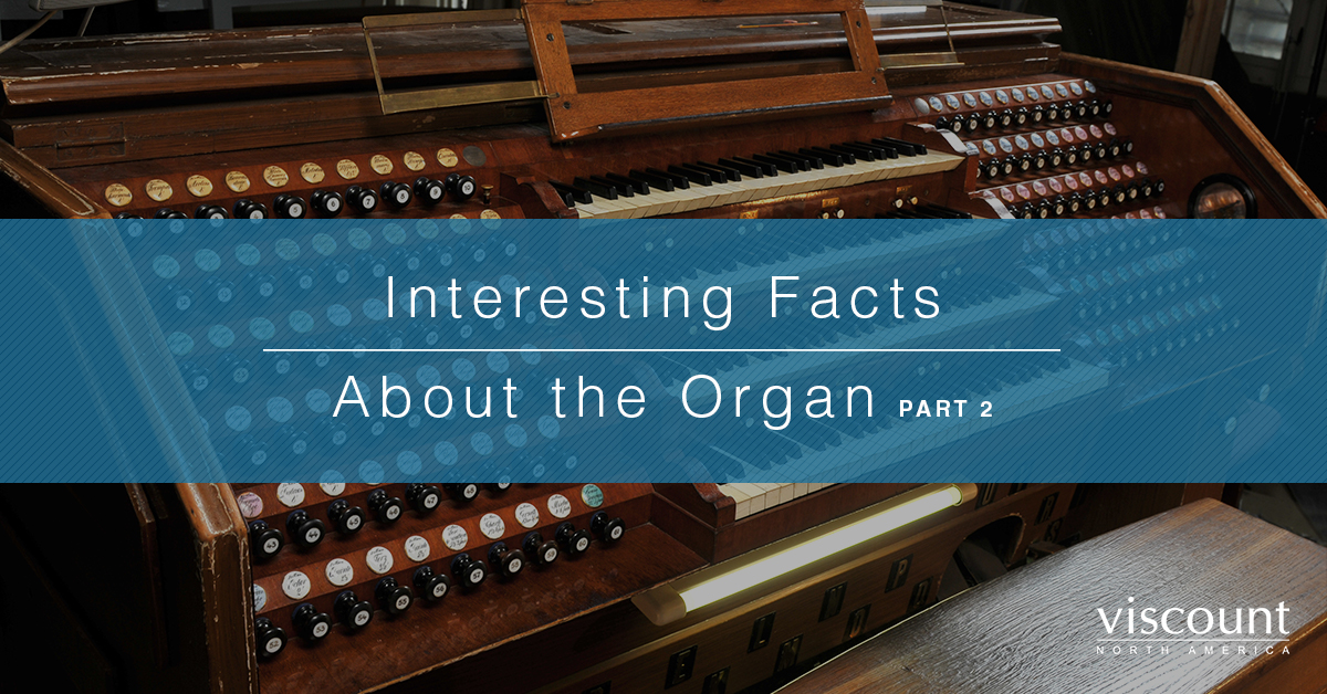 Digital Organ Interesting Facts About The Organ