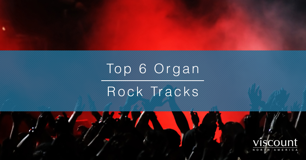 Digital Organ: Top 6 Organ Rock Tracks